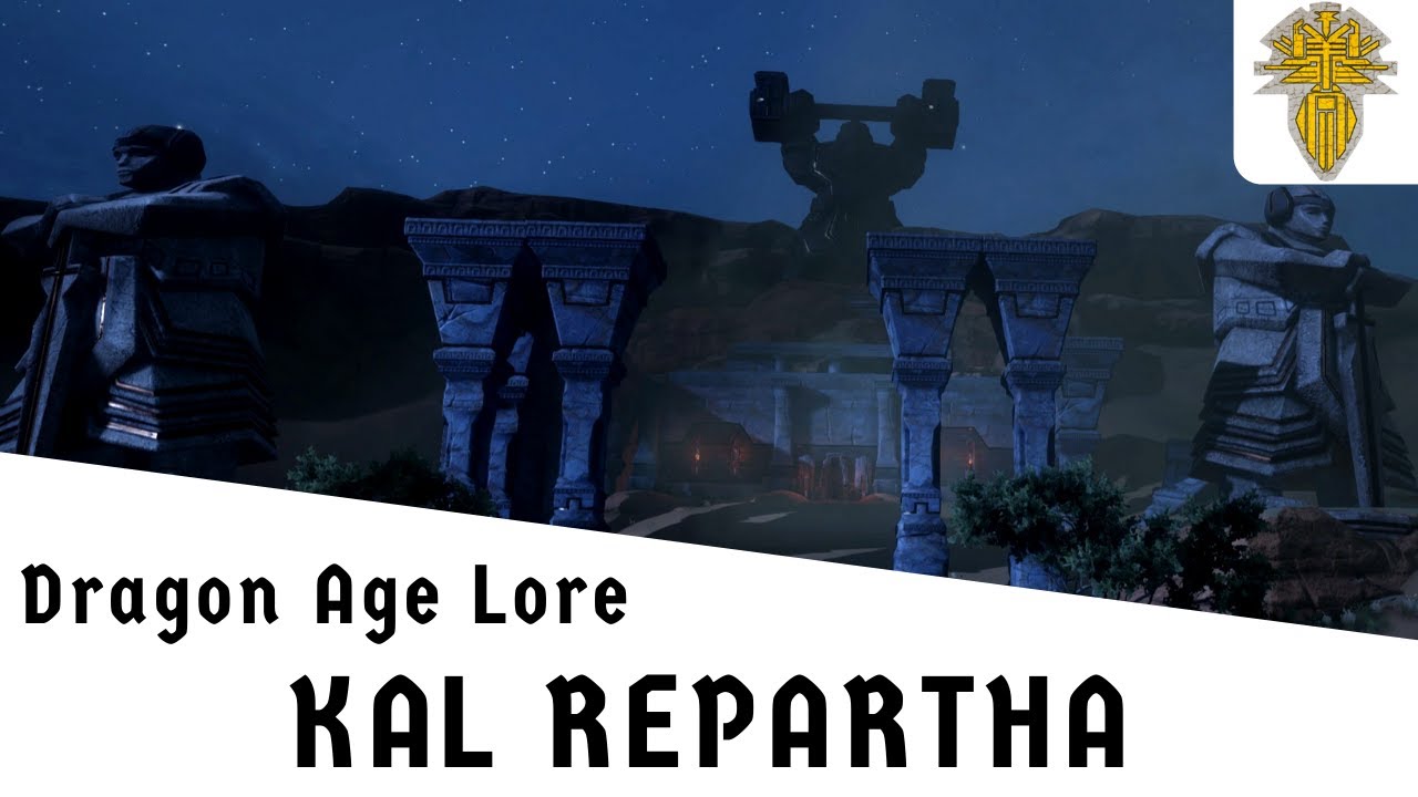 Dragon Age Lore: Kal Repartha - YouTube