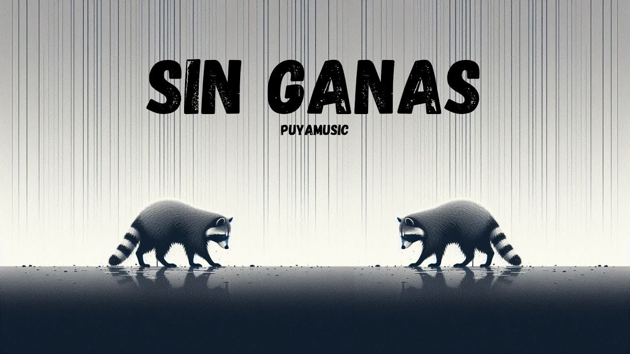 Sin Ganas - PuyaMusic (Lyric Video) - YouTube