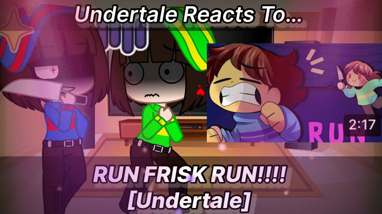 Undertale Reacts To RUN FRISK RUN!!!! [Undertale] (Gacha Club) - YouTube
