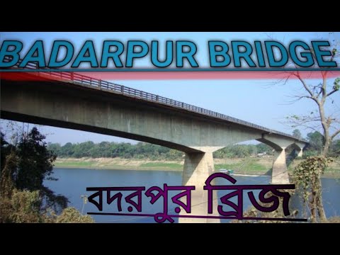Badarpur Briage|| Badarpur Briage View || Barak Bangla Family - YouTube