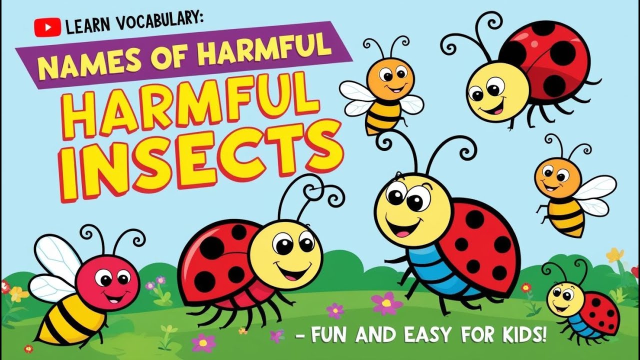 Learn Vocabulary: Names of Harmful Insects – Fun and Easy for Kids ...