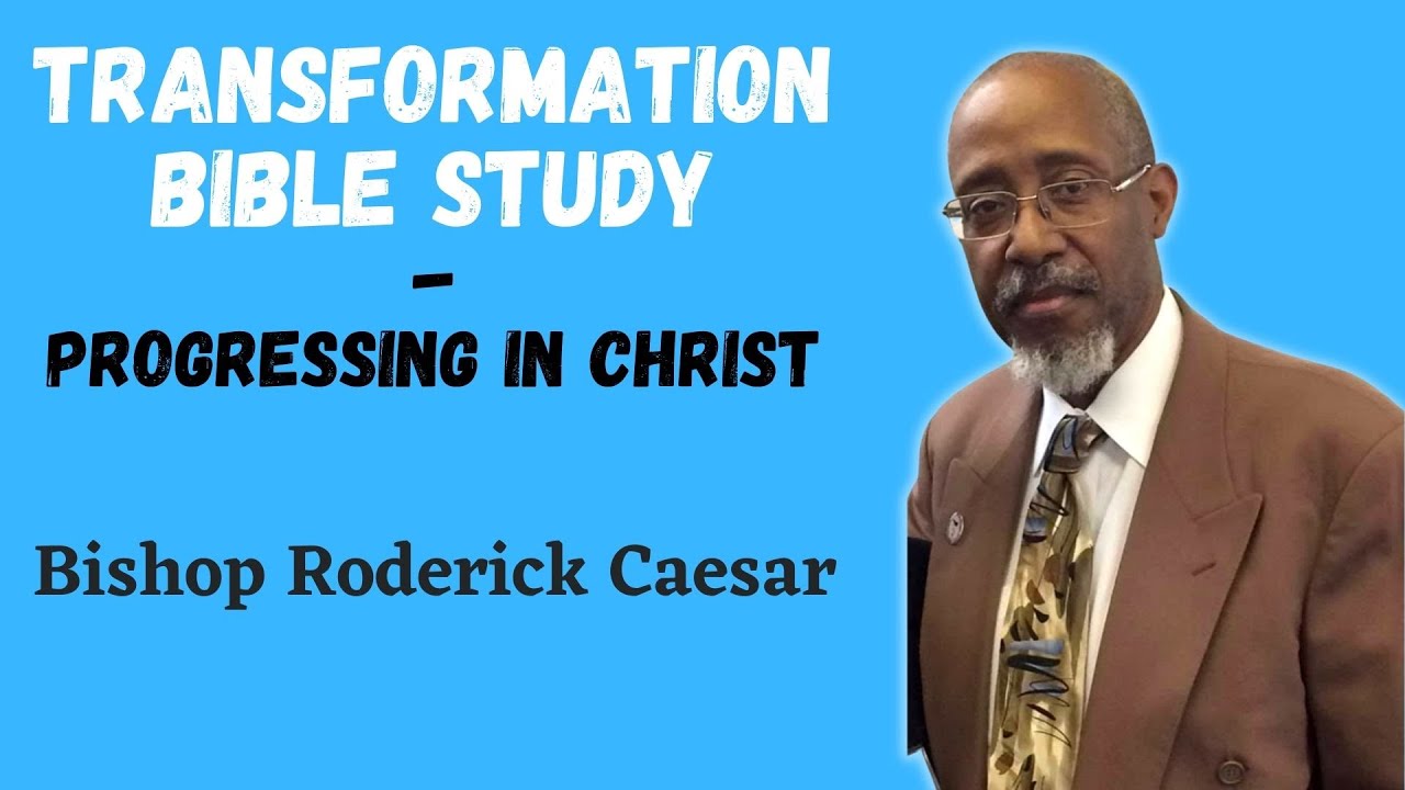 Progressing in Christ | Bishop Roderick Caesar (3355) - YouTube