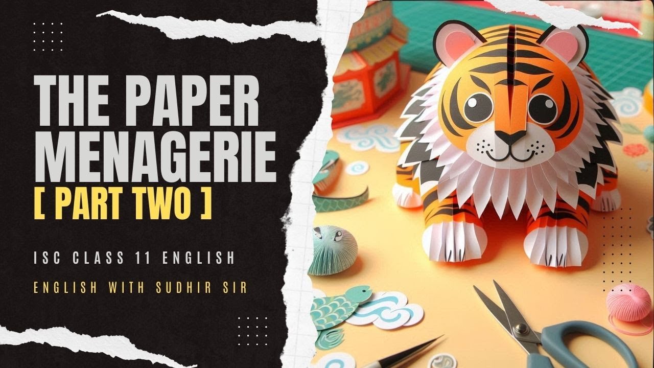 The Paper Menagerie (Part 2) | ISC Class 11 English Explanation ...