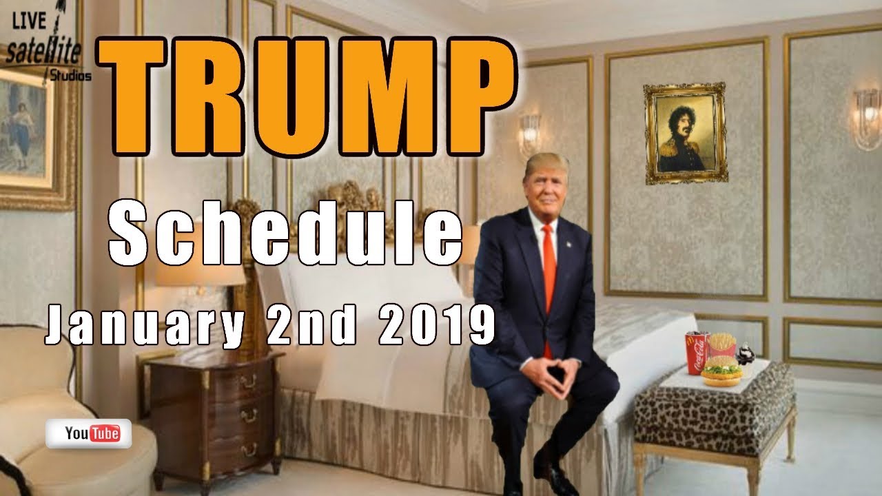 President Trump’s Schedule for Wednesday, January 2, 2019 - YouTube