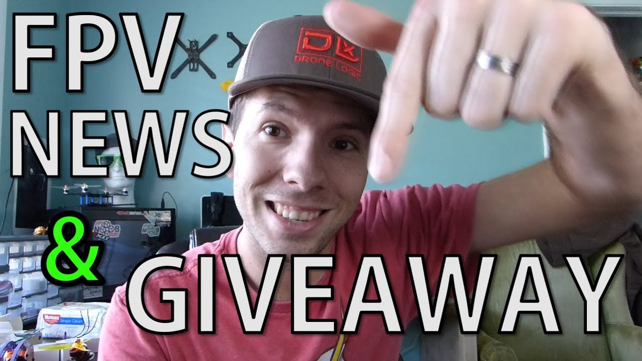 FPV NEWS/ Channel Updates & GIVEAWAY - YouTube