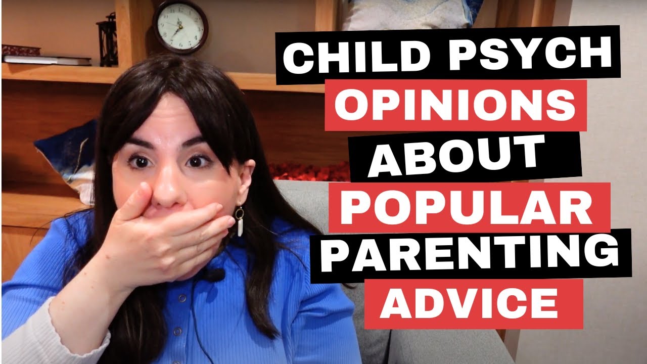 3 Controversial Child Psychologist Beliefs | Unpopular Parenting ...