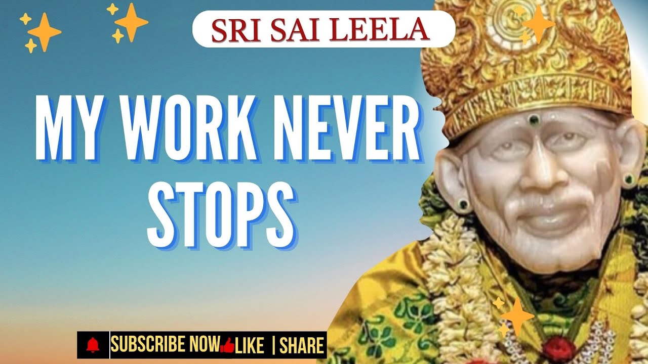 Sai Baba English | My Work Never Stops | #saibabamessage #saibaba # ...