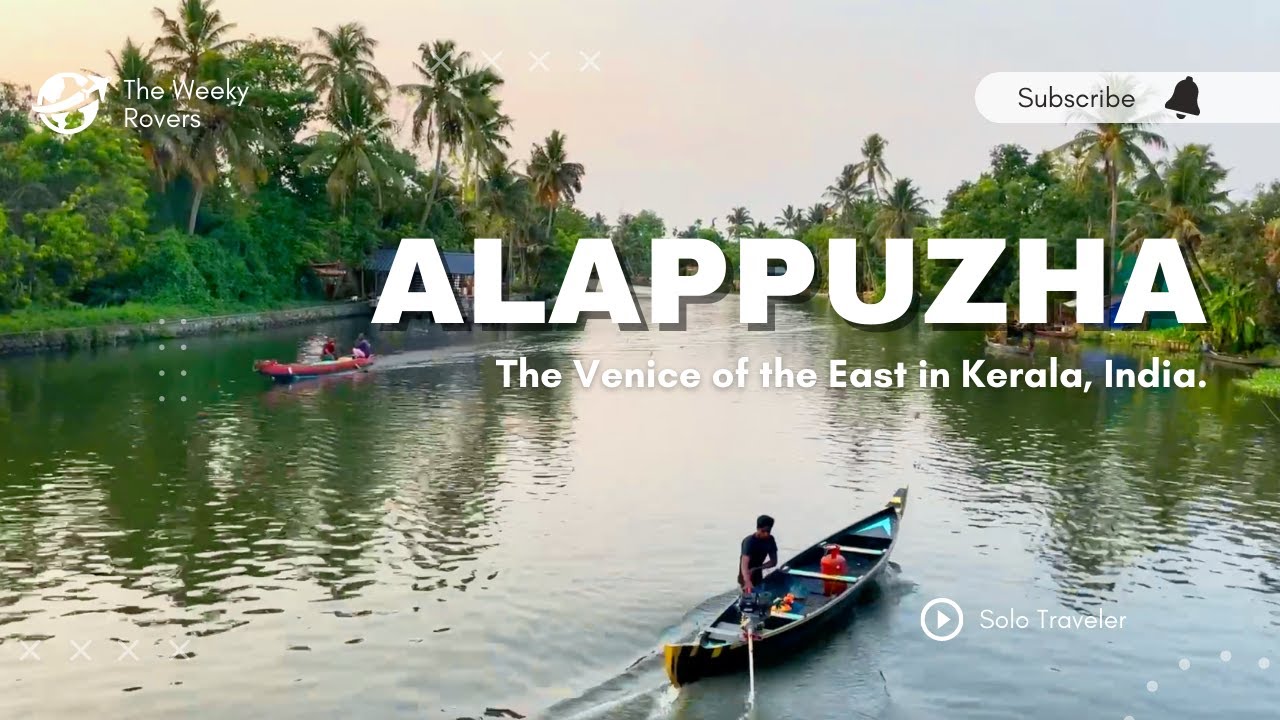 Alappuzha - The Venice of the East - Alappuzha Kerala - YouTube