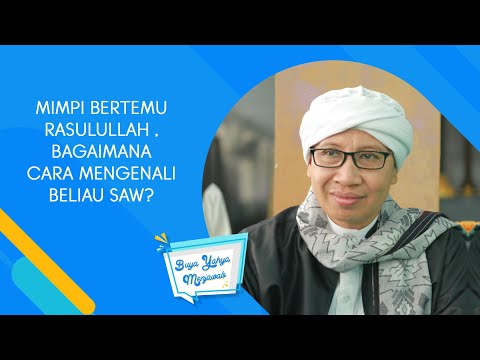 Mimpi Bertemu Rasulullah , Bagaimana Cara Mengenali Beliau SAW? | Buya Yahya Menjawab
