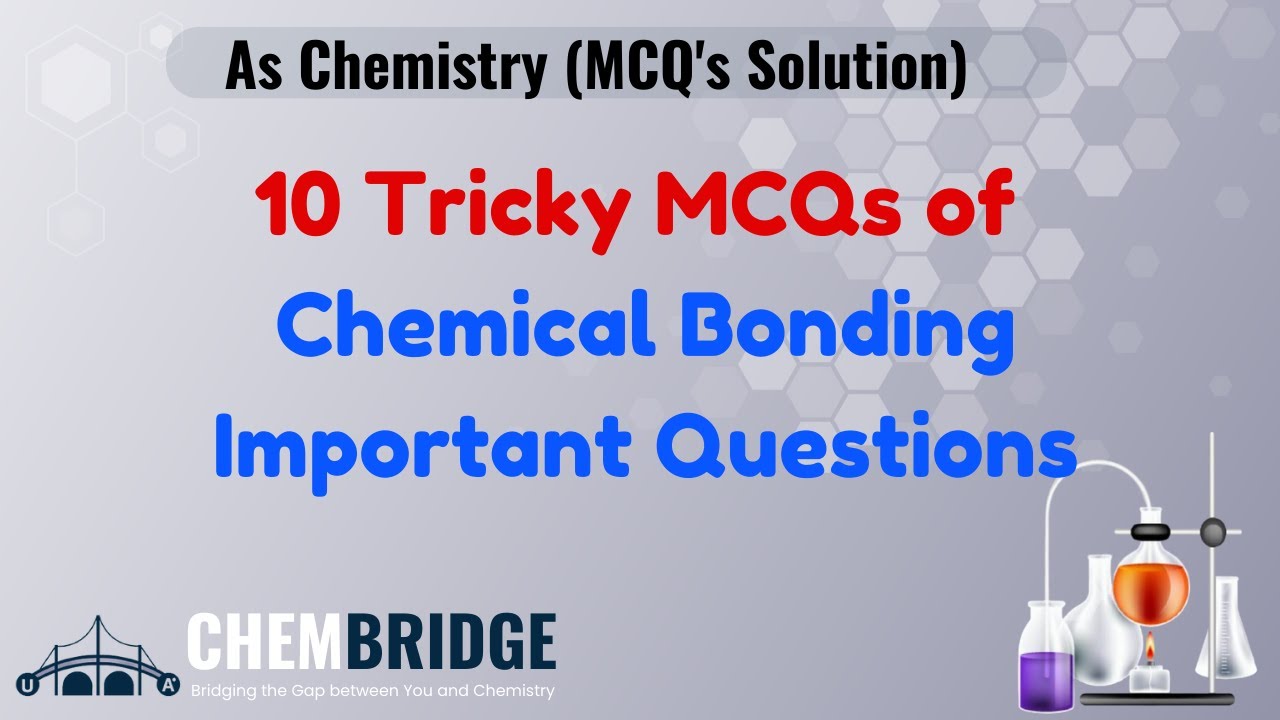 10 most difficult and tricky MCQs of Chemical Bonding (9701) - YouTube