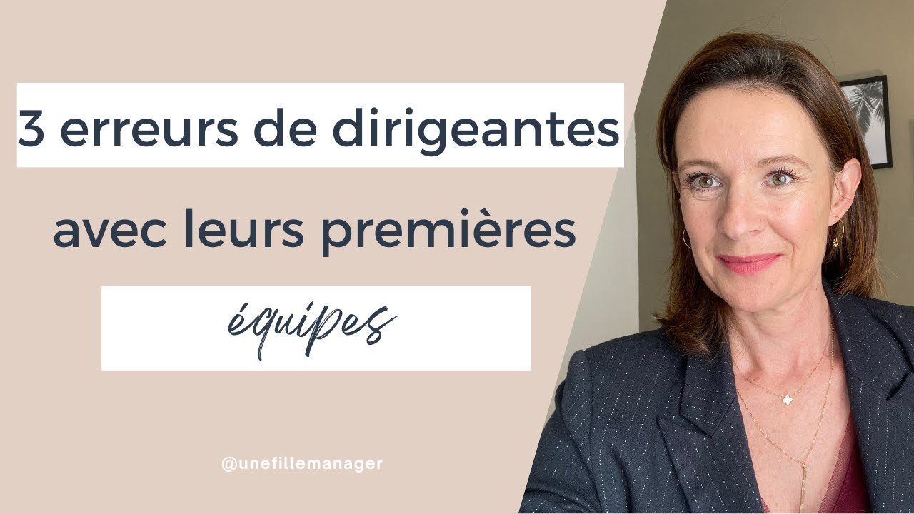 3 erreurs que font les dirigeants avec leurs premières équipes - YouTube