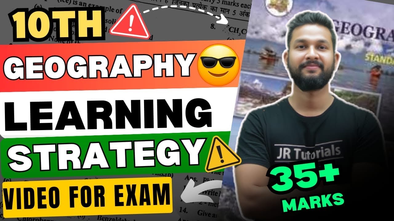 10TH GEOGRAPHY LEARNING STRATEGY VIDEO FOR BOARD EXAM 2024 | JR ...