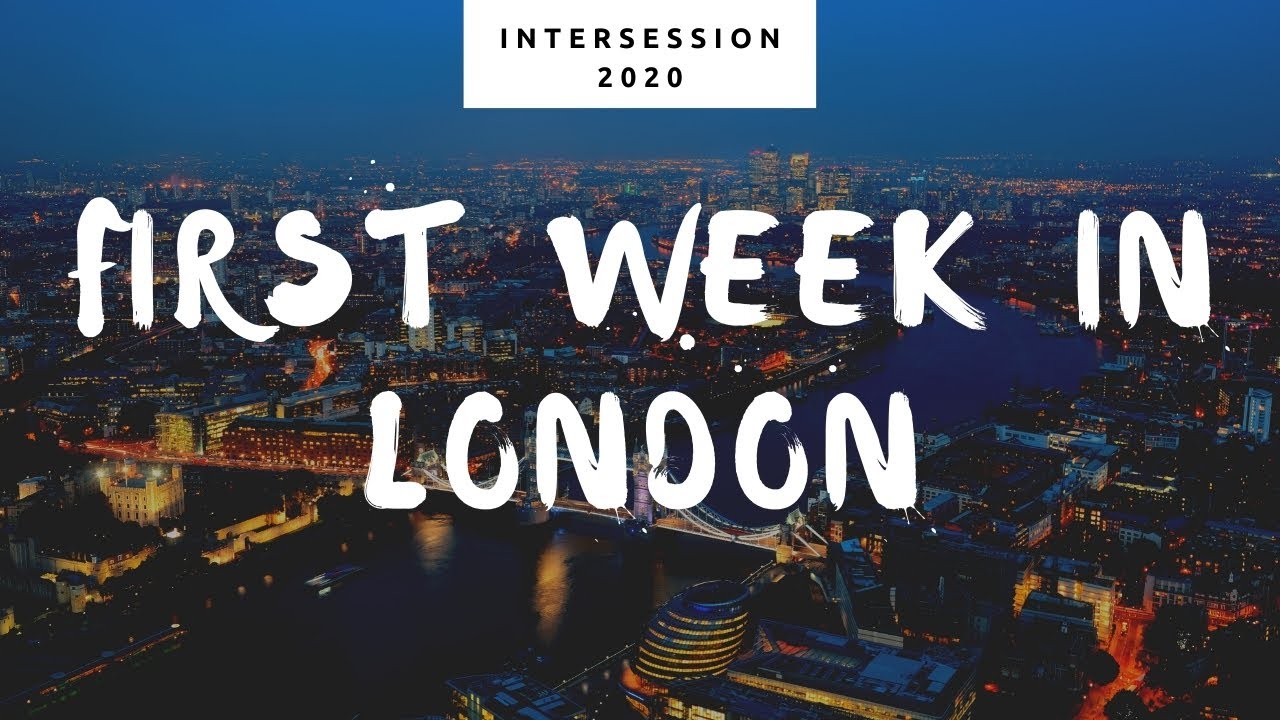 London (Intersession 2020), Vlog 2: Our First Week in London - YouTube