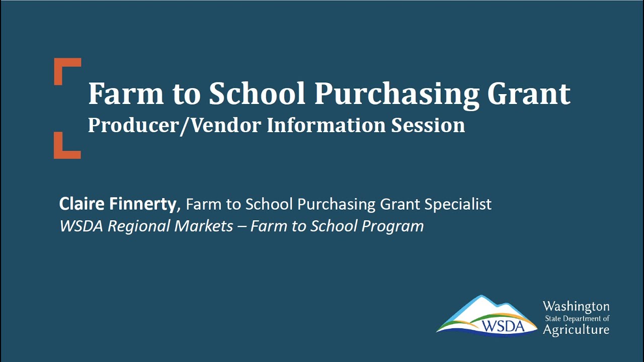 2022-2023 WSDA Farm to School Purchasing Grant- Producer Information ...