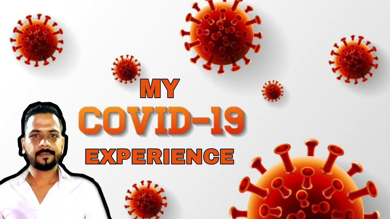 My Covid-19 Experience | How I Fought With Corona Virus | What Was The ...