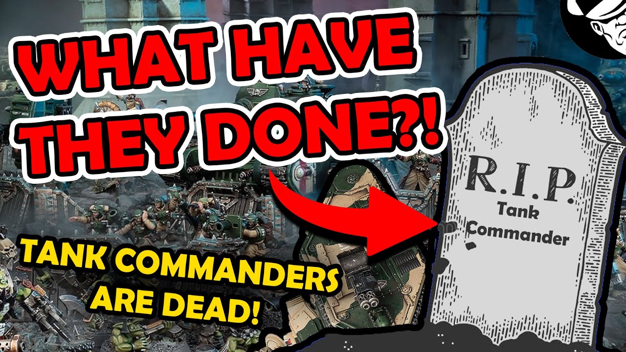 What have they done!? Tank Commanders are DEAD! | 10th Edition | Astra ...
