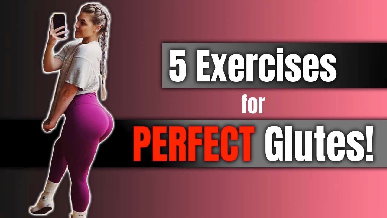 5 Best Exercises for Glute Growth - YouTube