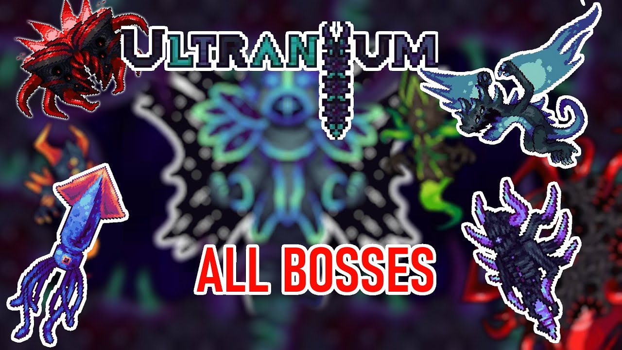 Ultranium Mod - All Bosses & Mini Boss(es) - YouTube