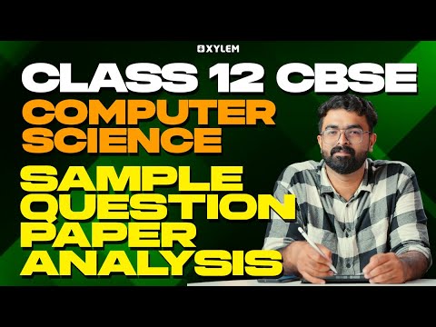 Class 12 CBSE | Computer Science - Sample Question Paper Analysis | Xylem 12 CBSE - YouTube