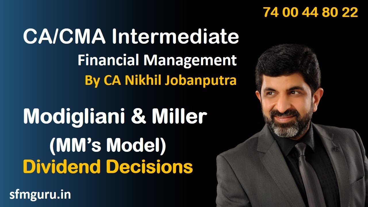 Dividend Decisions - Modigliani & Miller's Model (MM's Model) - CMA/CA ...