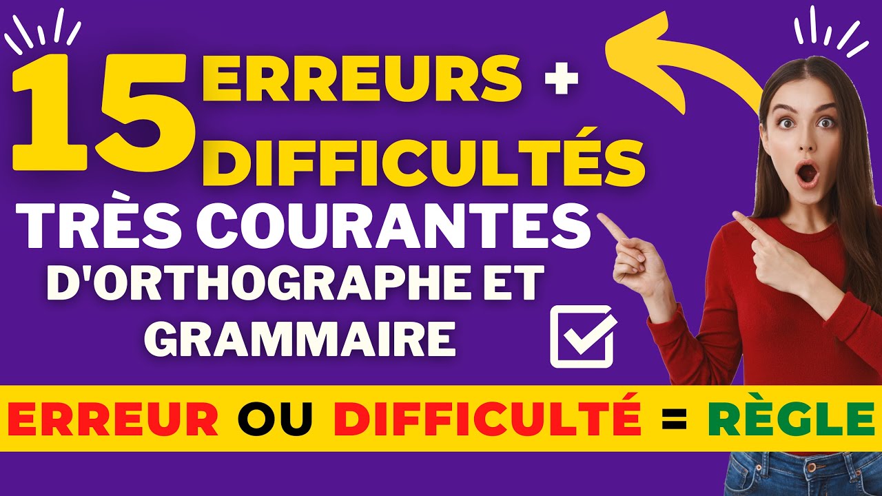 15 Erreurs très courantes d'orthographe et grammaire (et comment les ...