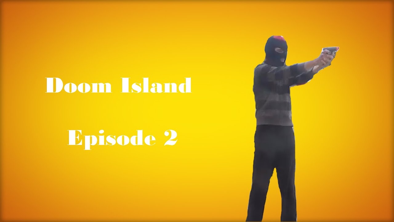 Doom Island Episode 2 FIGHT! - YouTube