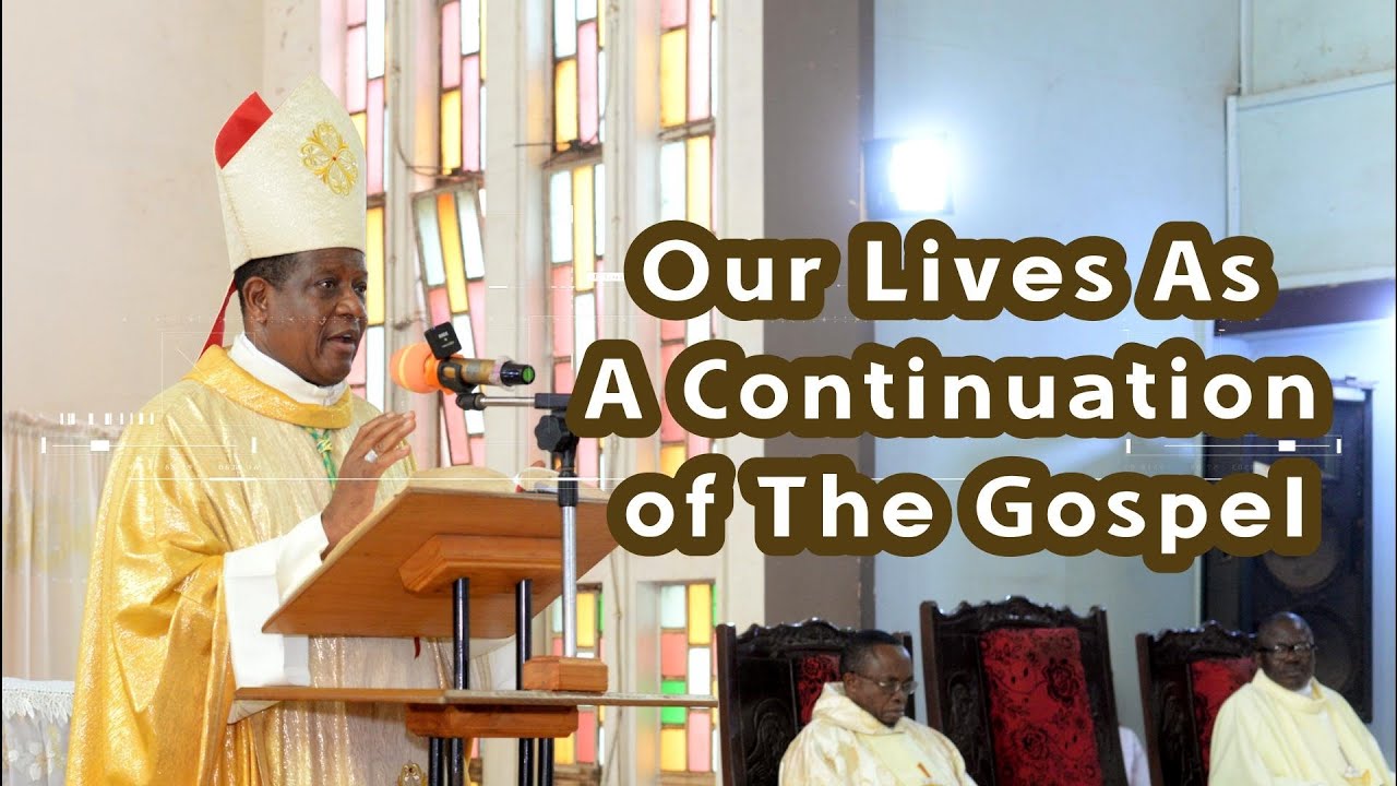 Our Lives As A Continuation of The Gospel | Bishop Godfrey I. Onah ...