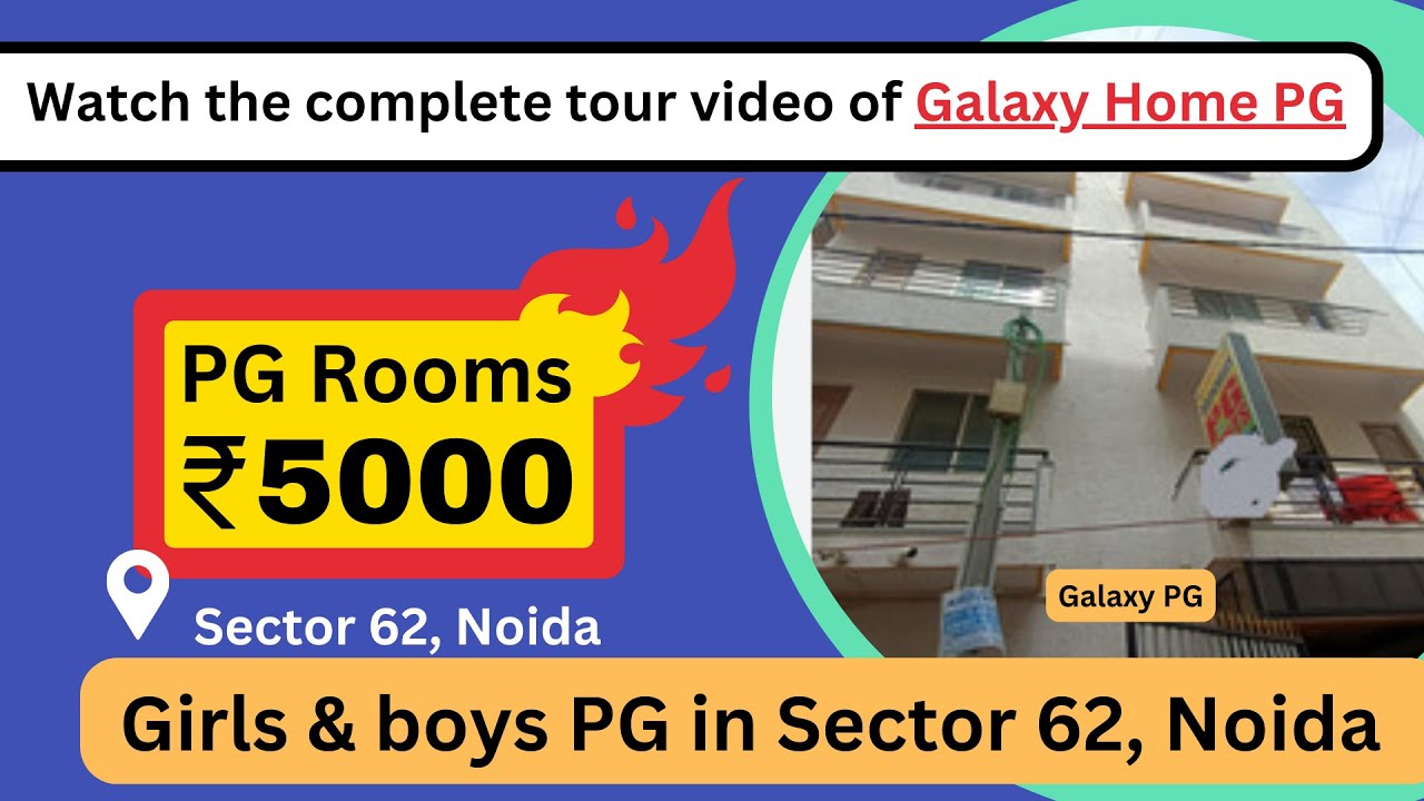 Galaxy Home PG Tour: Complete Review of Girls & Boys PG in Sector 62 ...