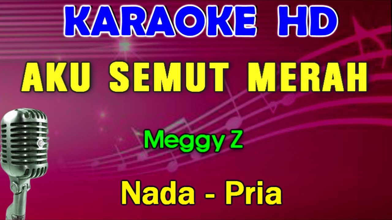 AKU SEMUT MERAH - Meggy Z | KARAOKE Nada Pria ( G=DO ) - YouTube