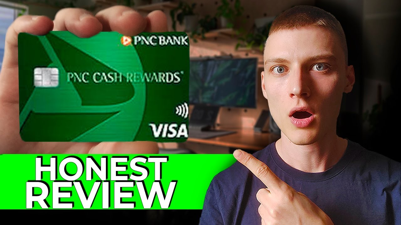PNC Cash Rewards® Visa® — My Honest Review & Real User Experience (Full ...