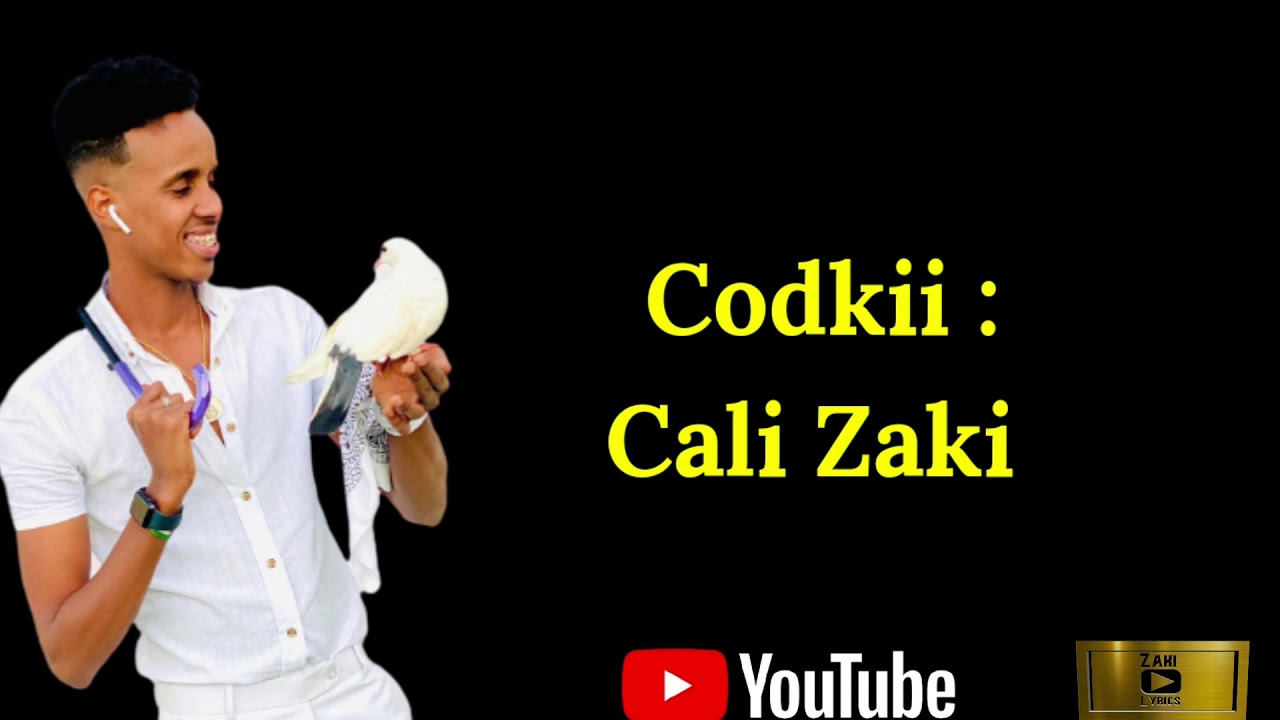 CALI ZAKI |XUBIGEENA LAGA YAAB LYRICS|OFFICIAL MUSIC VIDEO|BY ZAKI ...