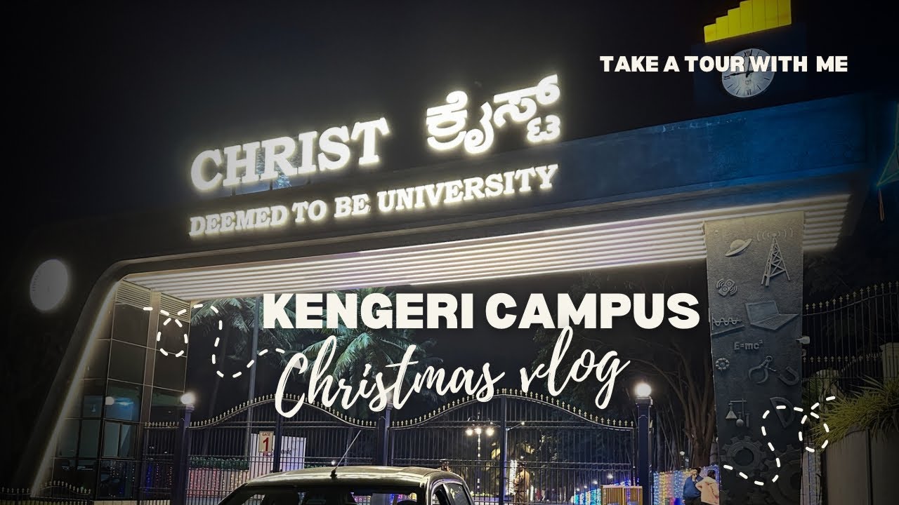 CHRIST KENGERI CAMPUS | Christmas lights - complete campus tour | # ...