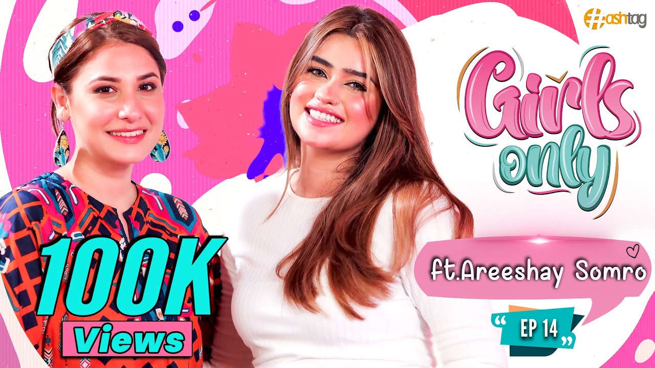 Girls Only | EP 14 | Hina Altaf Ft. Areeshay Soomro - YouTube