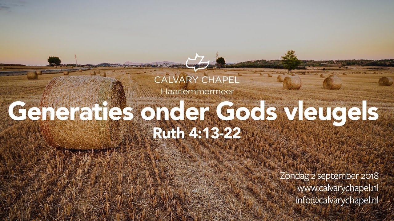 Generaties onder Gods vleugels - Ruth 4:13-22 8006 - YouTube