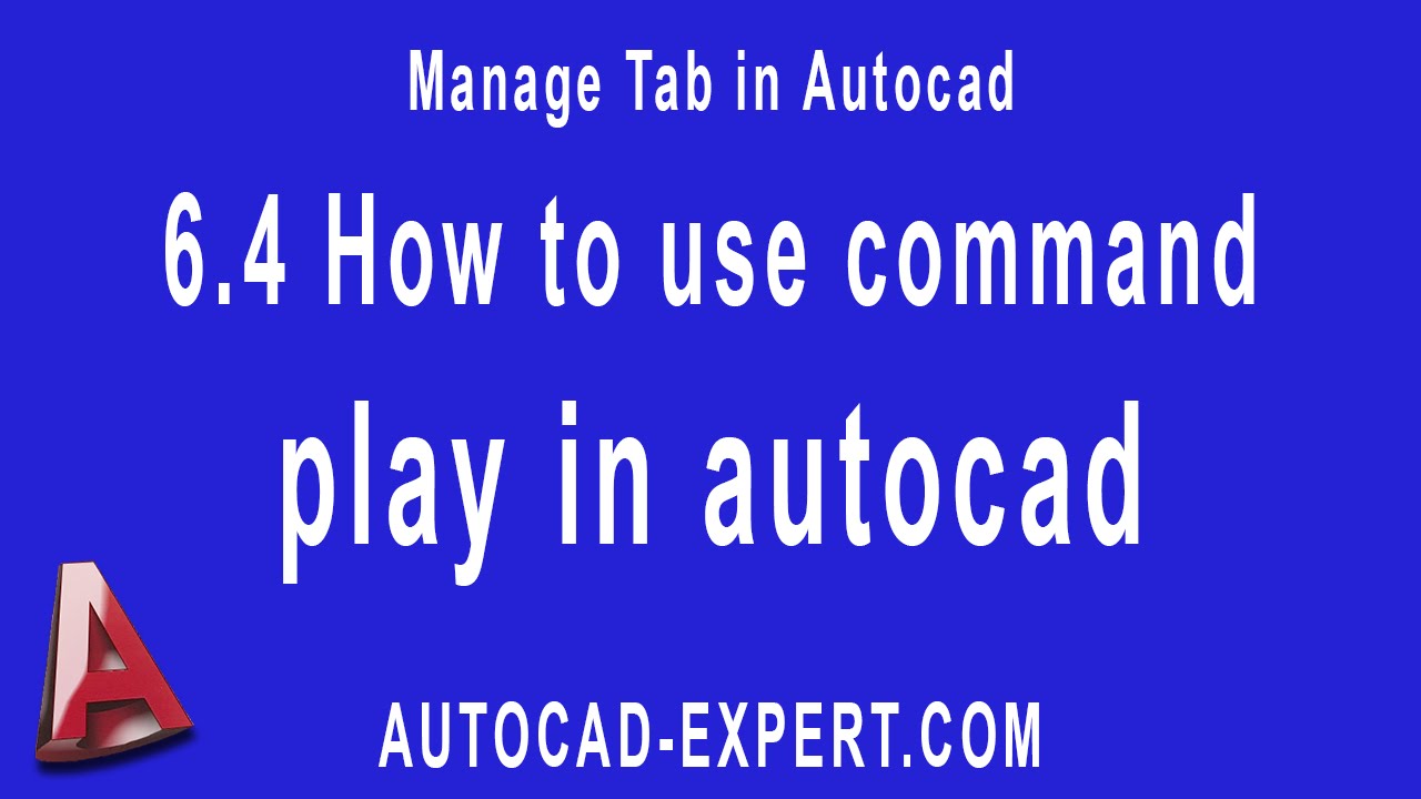 6.4 How to use command Play in Autocad? For Beginners. - YouTube