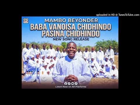 Baba Vanoisa Chidhindo - Mambo Beyonder (Official Audio)