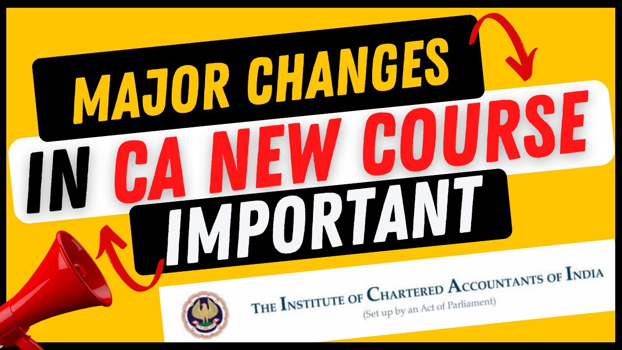 🚨 CHANGES in CA Course | Important Video for all CA Students | ICAI CA ...