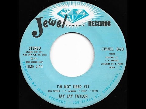 Jay Jay Taylor I'm Not Tired Yet - YouTube
