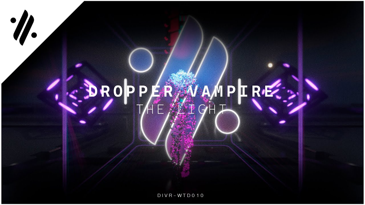 Dropper Vampire - The Light (Official Lyric Video) [Welcome To Divided ...