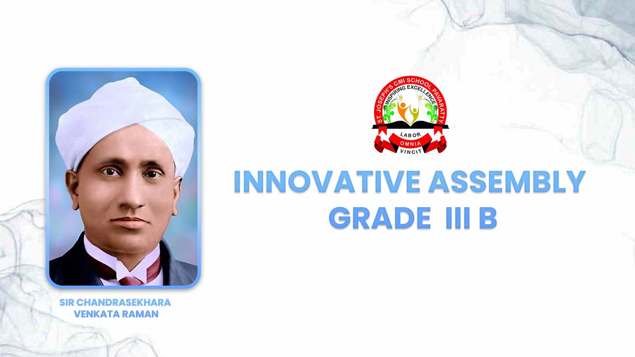 INNOVATIVE ASSEMBLY GRADE - III B, St. Joseph's CMI School, Pavaratty ...