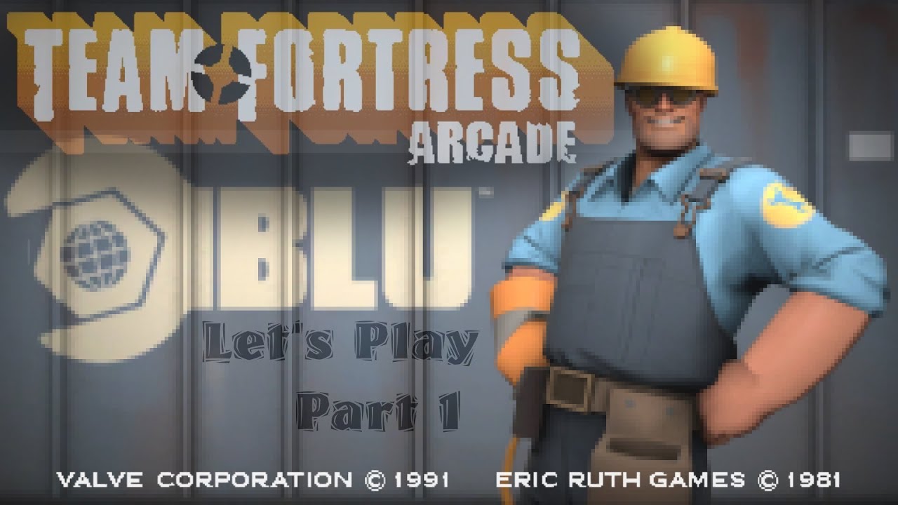 Let's Play Team Fortress Arcade #01: Erectin' A Let's Play! - YouTube