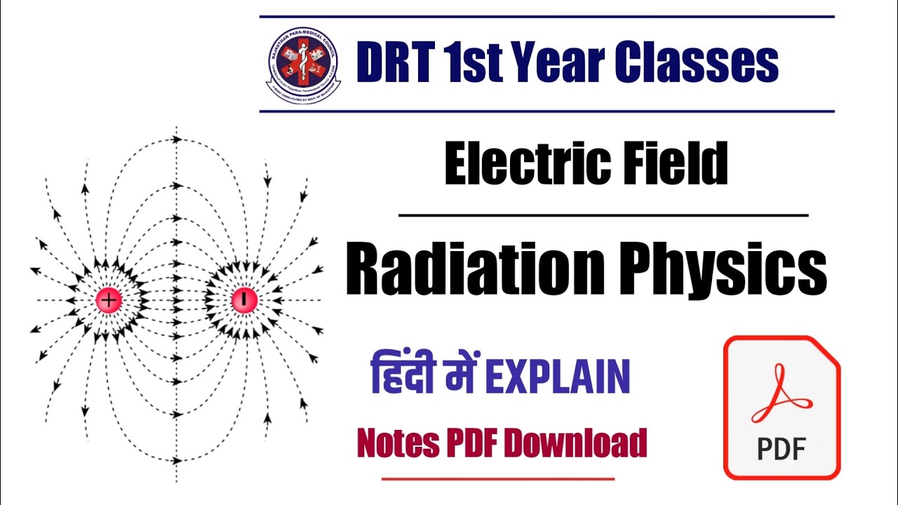 Electric Field (electrostatic part 2|| Radiation physics || Drt 1st year || - YouTube