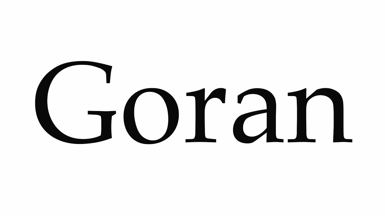 How to Pronounce Goran - YouTube
