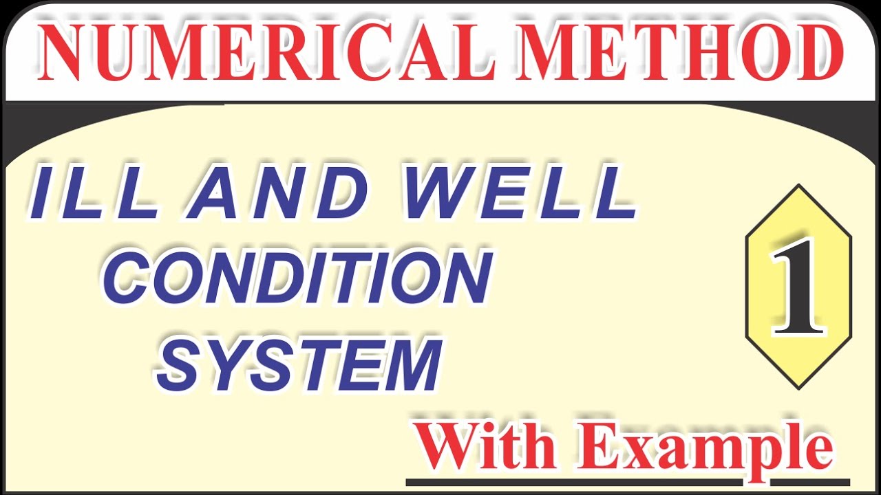 ill and well condition system with examples - YouTube