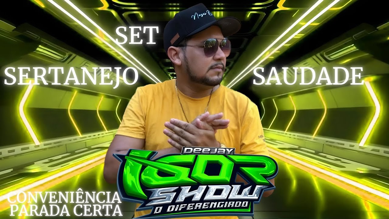 SET AO VIVO SERTANEJO VS SAUDADE/DJ IGOR SHOW - YouTube