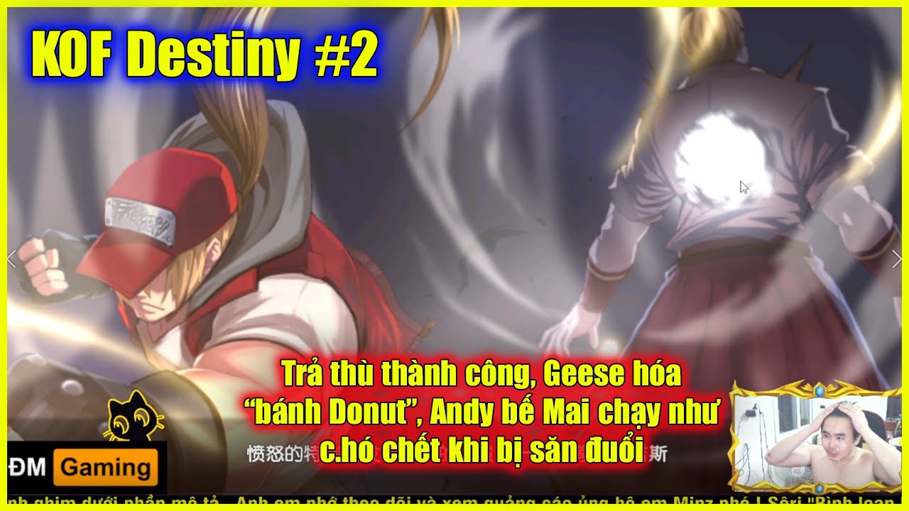 KOF Destiny #2 ★ Trả thù thành công, Geese hóa "Bánh Donut", Andy bế ...