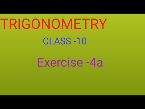 TRIGONOMETRY CLASS -10 Exercise -4a - YouTube