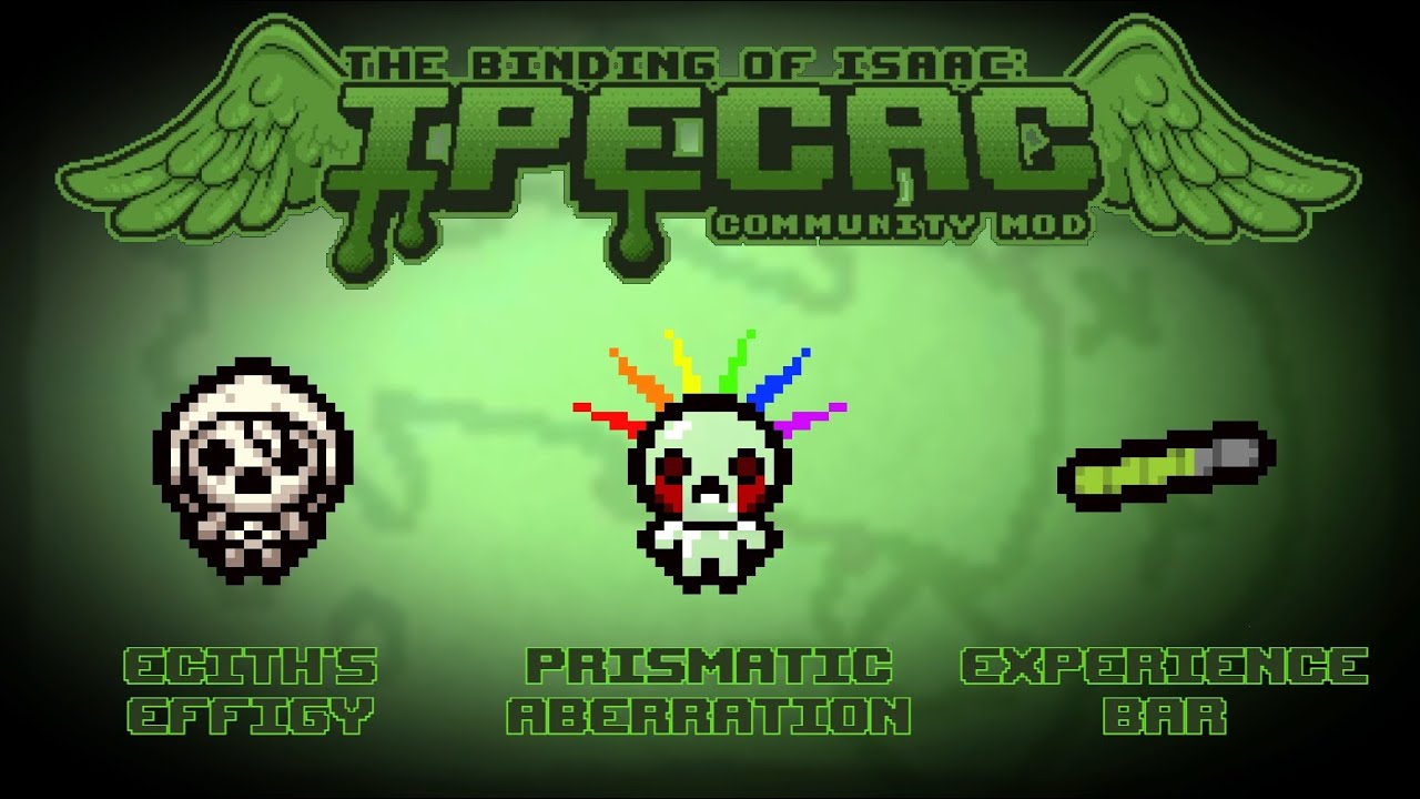 TBoI: IPECAC Community Mod Item Guide - Edith's Effigy, Prismatic ...