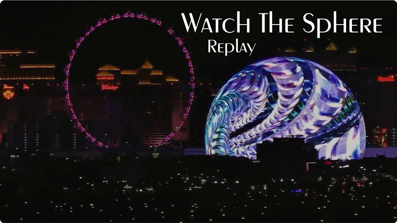 Watch The Sphere - Replay - 1/11/2025 - 9am - 9pm PST - YouTube