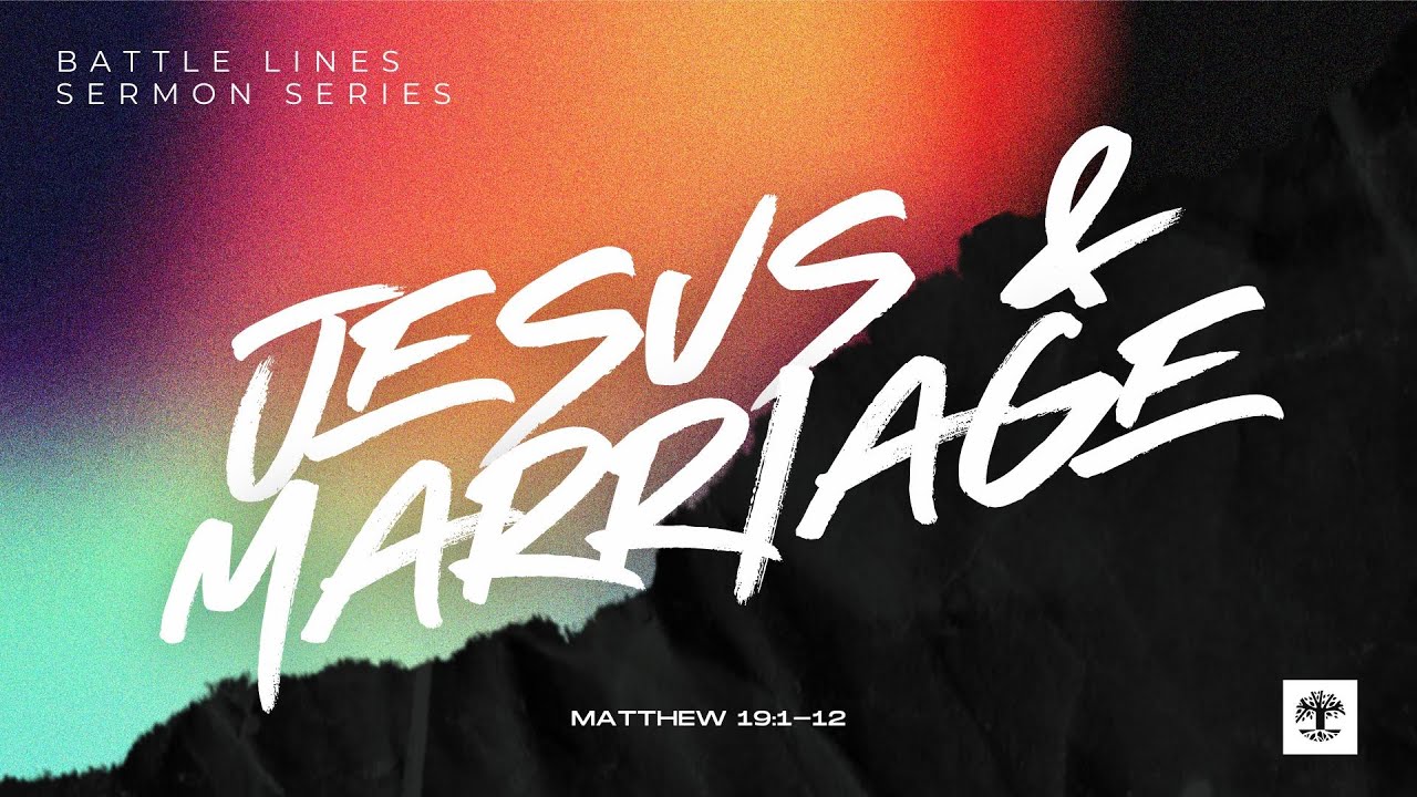 Jesus & Marriage | Matthew 19:1-12 - YouTube